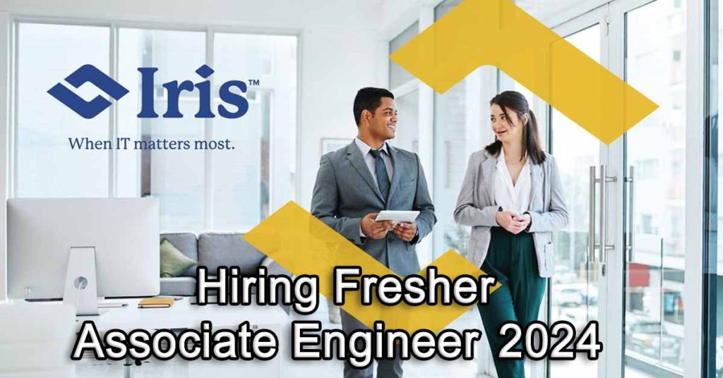 Iris Jobs for Freshers 2024 for Associate Engineer
