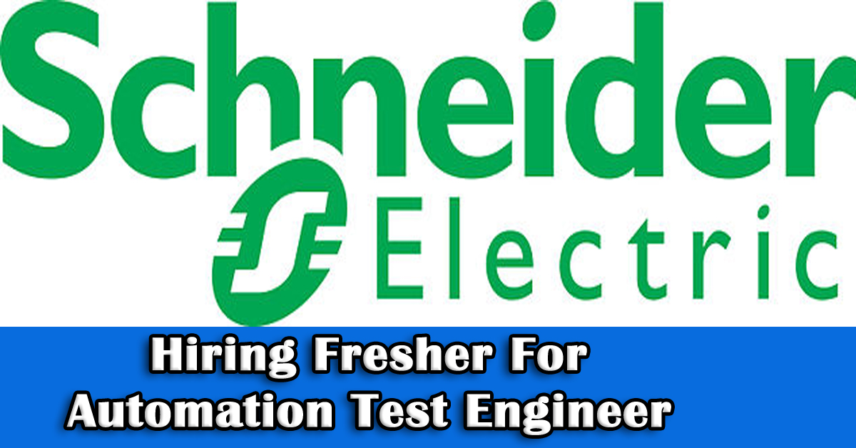 Schneider Electric Jobs for Freshers 2024 for Automation Test Engineer