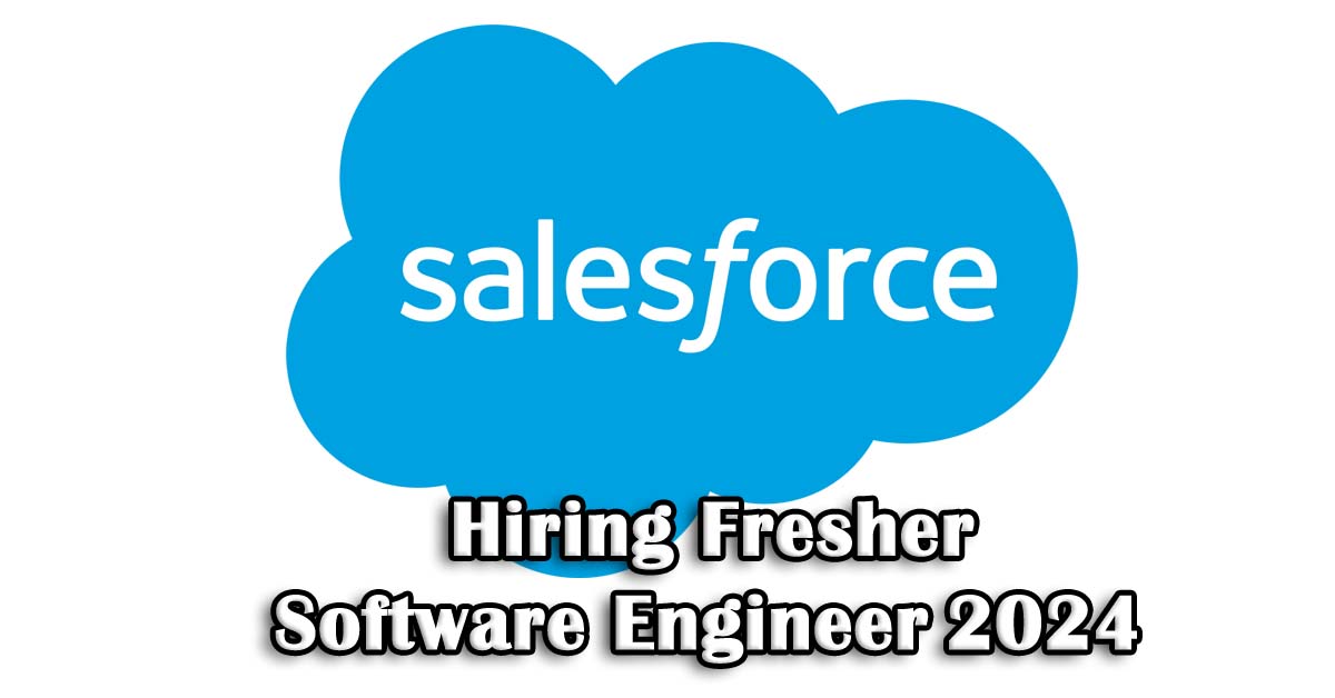 Salesforce Jobs for Freshers 2024 for Software Engineering AMTS