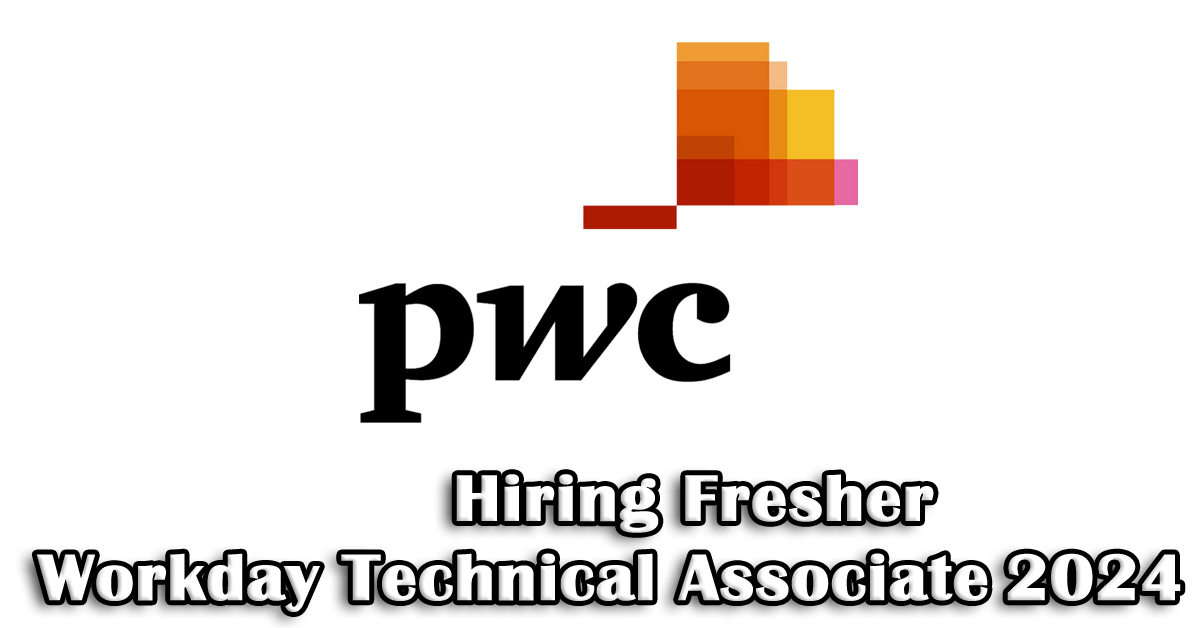 Pwc Jobs for Freshers 2024 for Workday Technical - Associate 2